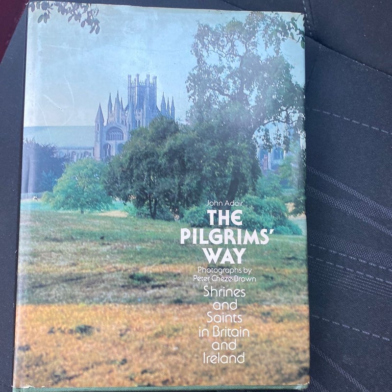 The Pilgrim's Way by John. Adair, Peter Cheze-Brown