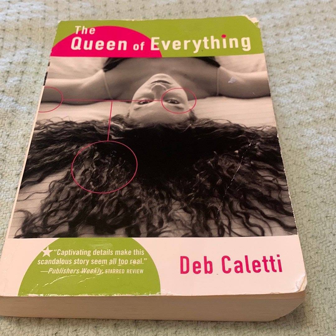 The Queen of Everything by Deb Caletti