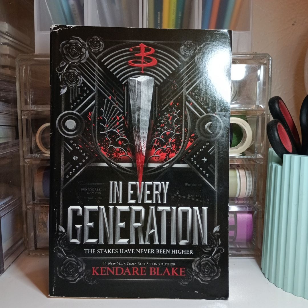 In Every Generation (Buffy: the Next Generation, Book 1) by Kendare Blake