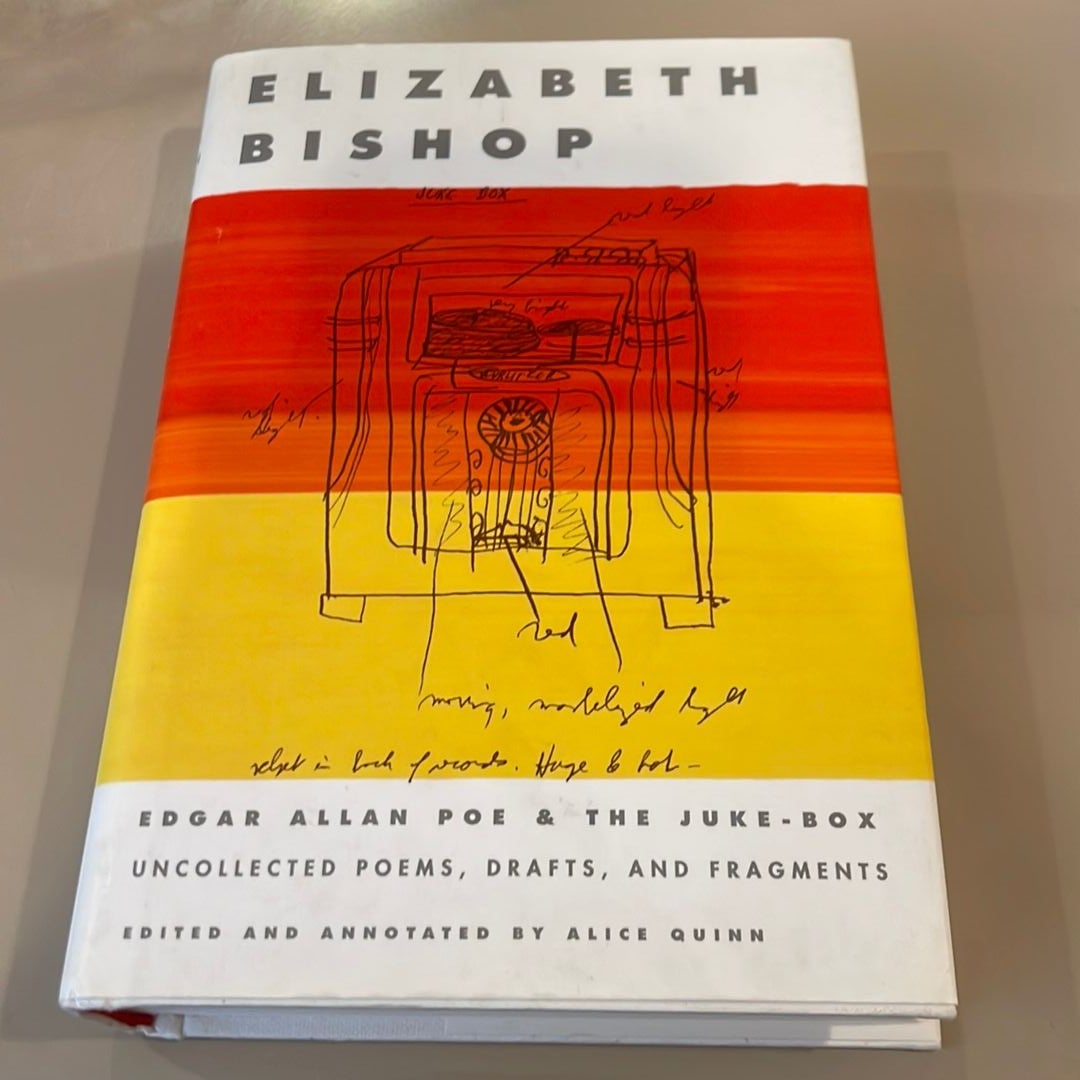 Edgar Allan Poe and the Juke-Box by Elizabeth Bishop