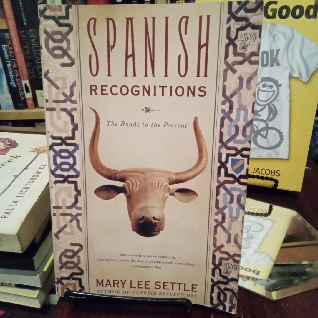 Spanish Recognitions by Mary Lee Settle