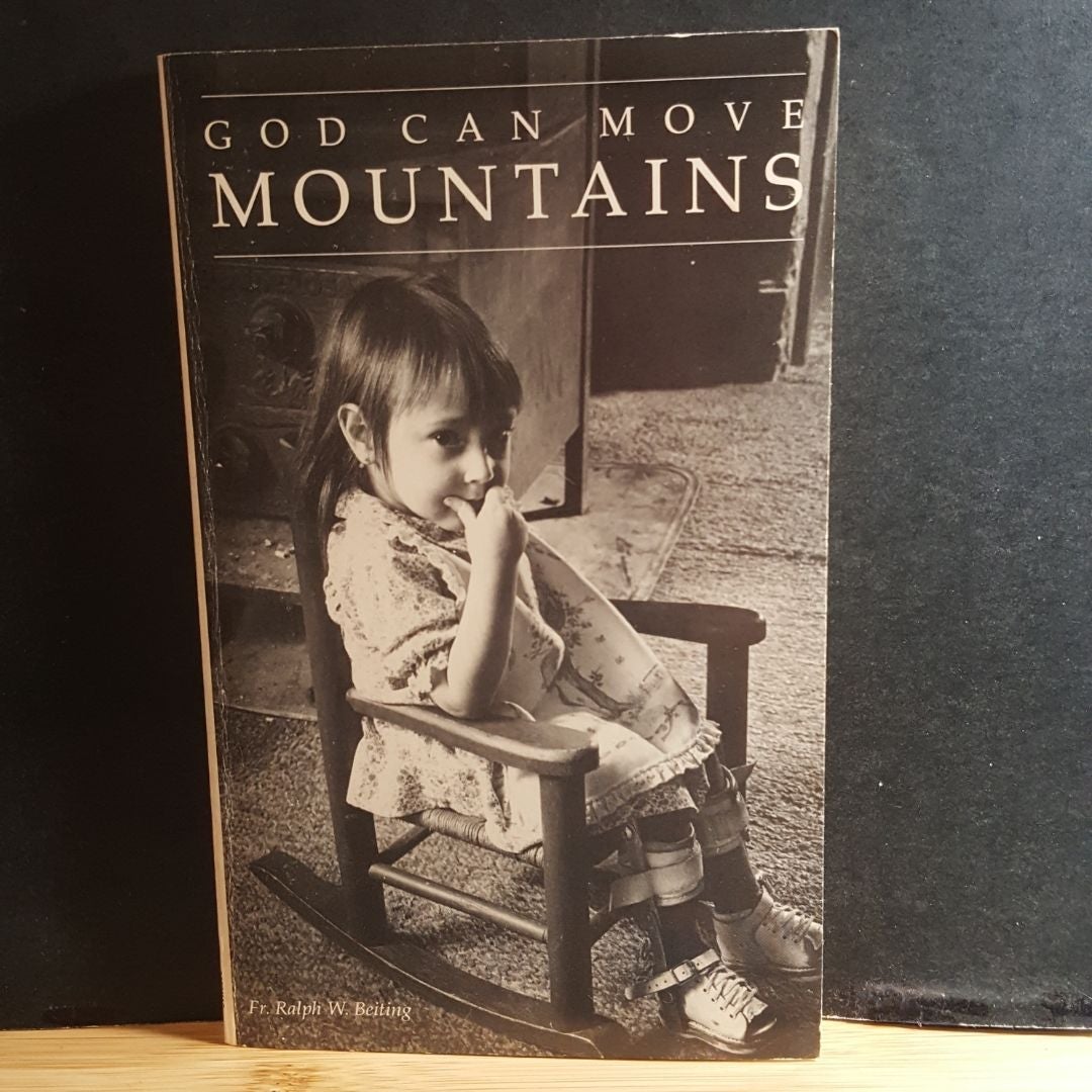 God can move mountains by Father Ralph W. Beiting, Paperback | Pangobooks