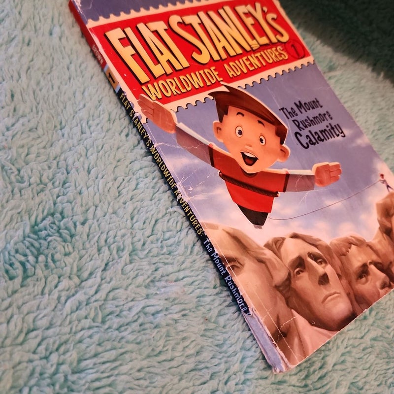 Flat Stanley's Worldwide Adventures #1: the Mount Rushmore Calamity
