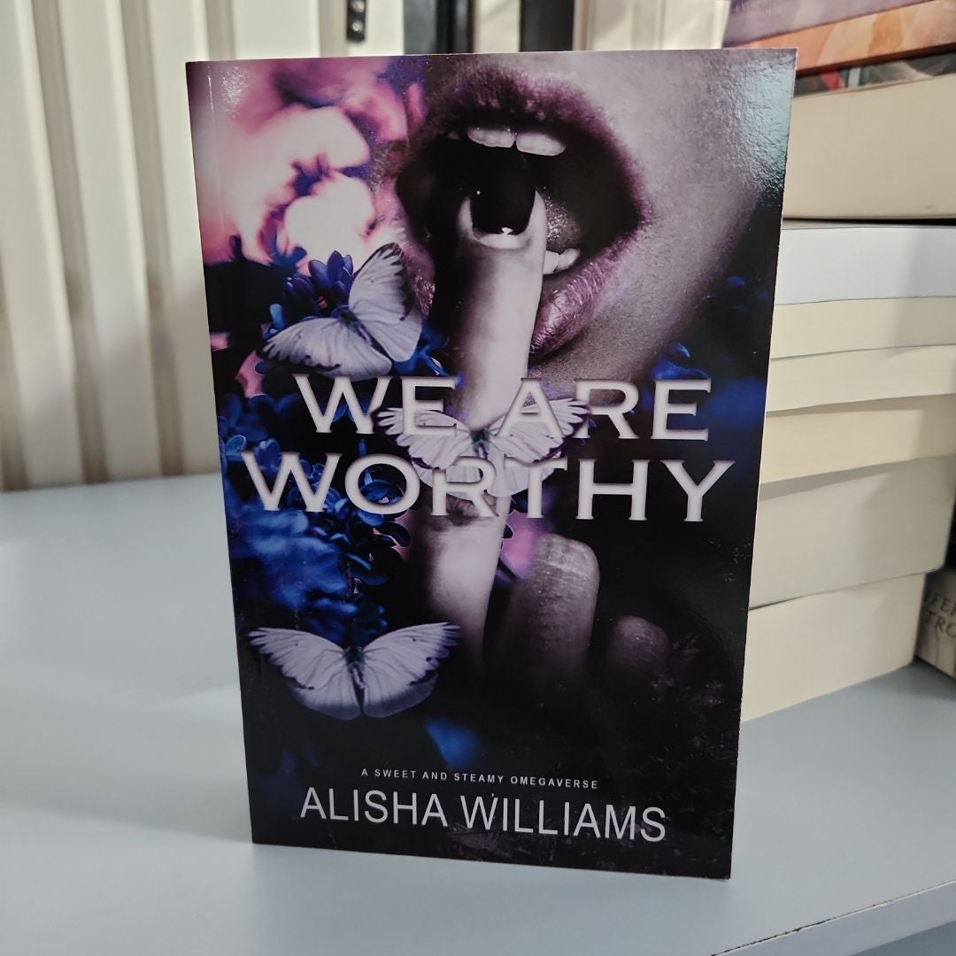 We Are Worthy by Alisha Williams