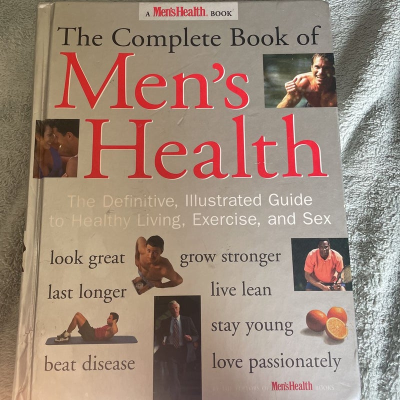 The Complete Book of Men's Health by Men's Health Book Editors