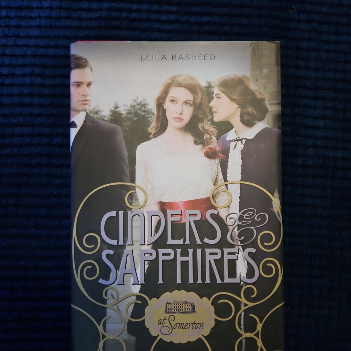 Cinders and Sapphires (at Somerton) by Leila Rasheed
