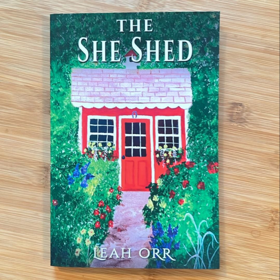 The She Shed by Leah Orr
