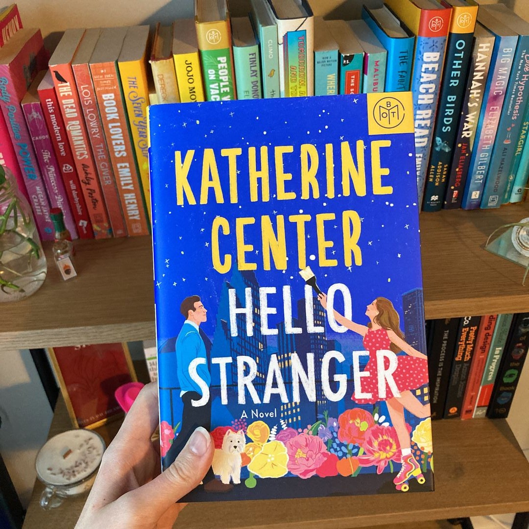 Hello Stranger by Katherine Center, Hardcover | Pangobooks