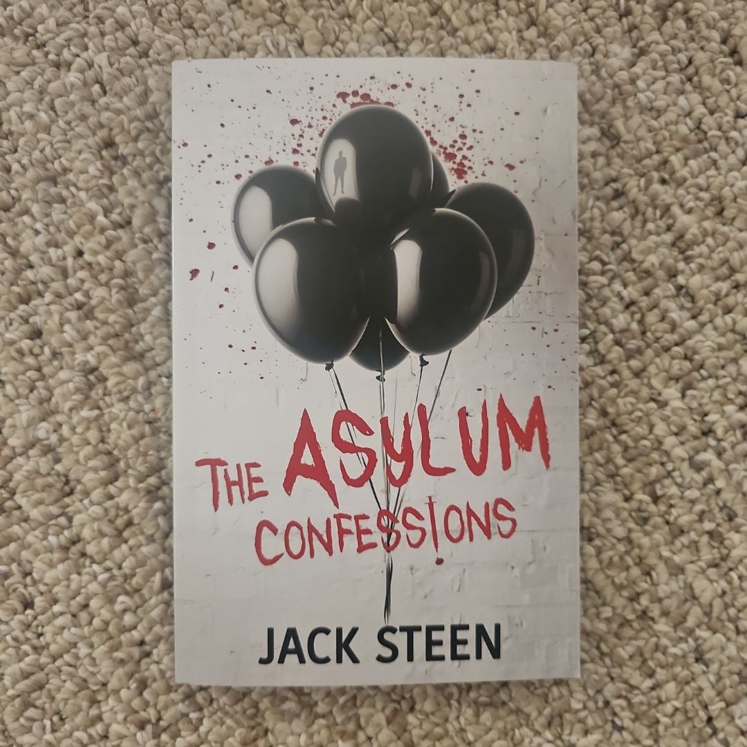 The Asylum Confession by Jack Steen