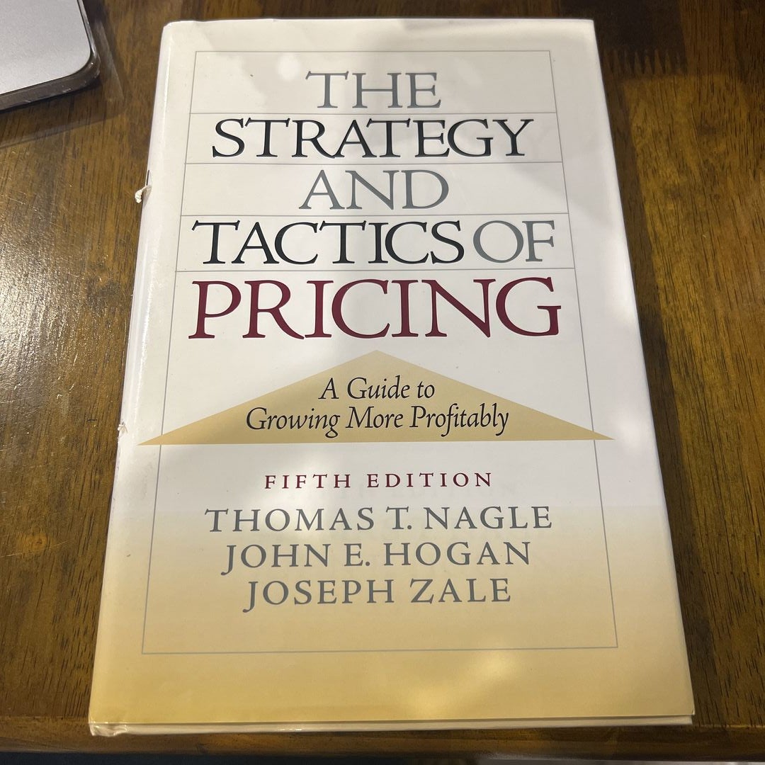 The Strategy and Tactics of Pricing by Thomas T. Nagle