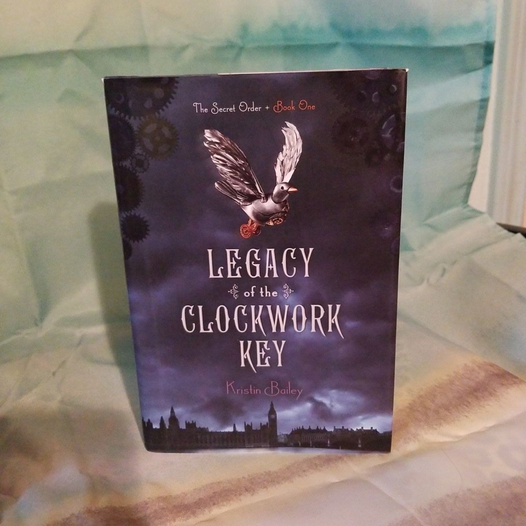 Legacy of the Clockwork Key by Kristin Bailey