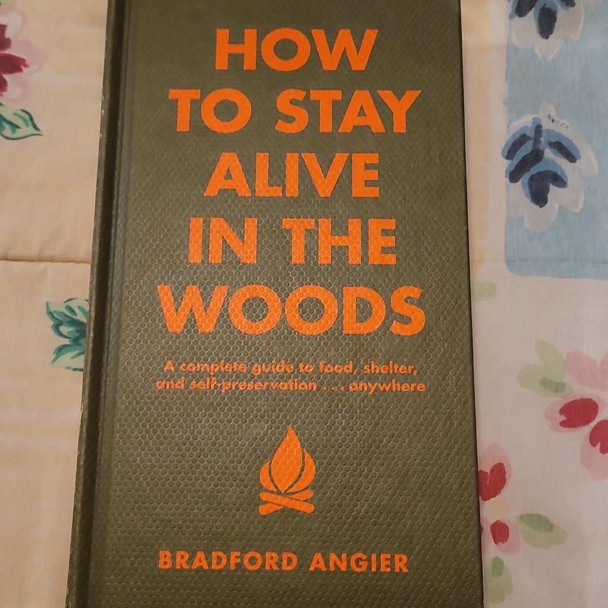 How to Stay Alive in the Woods by Bradford Angier