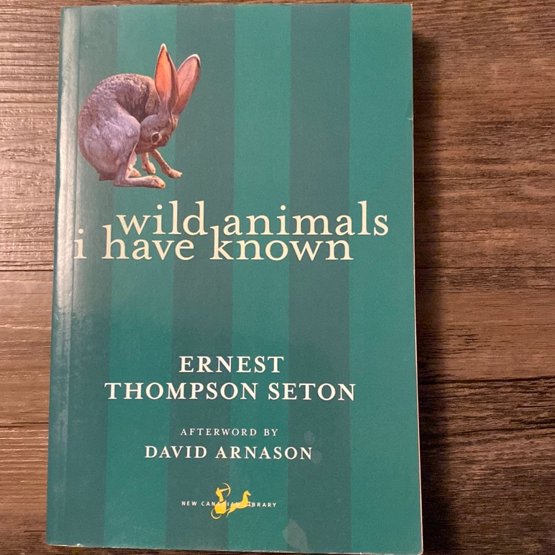 Wild Animals I Have Known by Ernest Thompson Seton, Paperback | Pangobooks