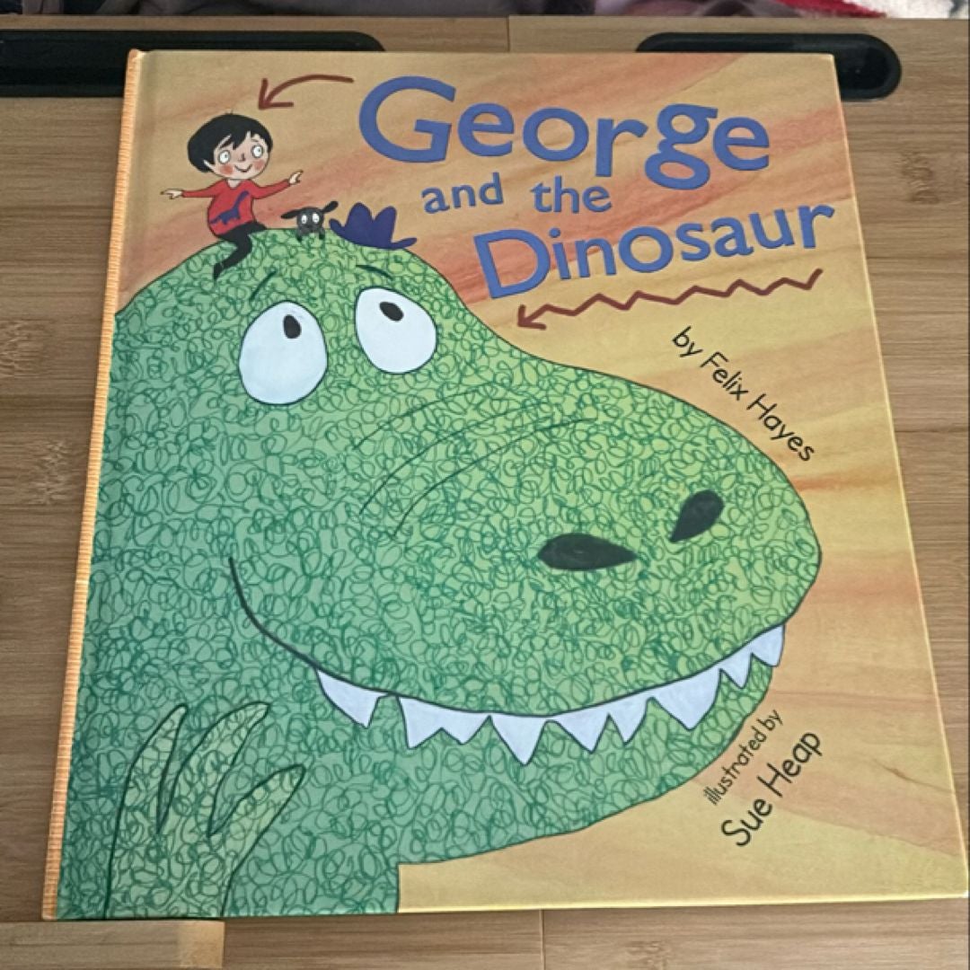 George and the Dinosaur by Felix Hayes