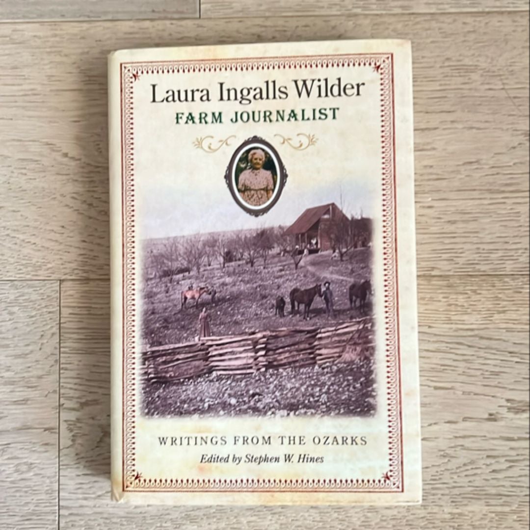 Laura Ingalls Wilder, Farm Journalist by Stephen W. Hines