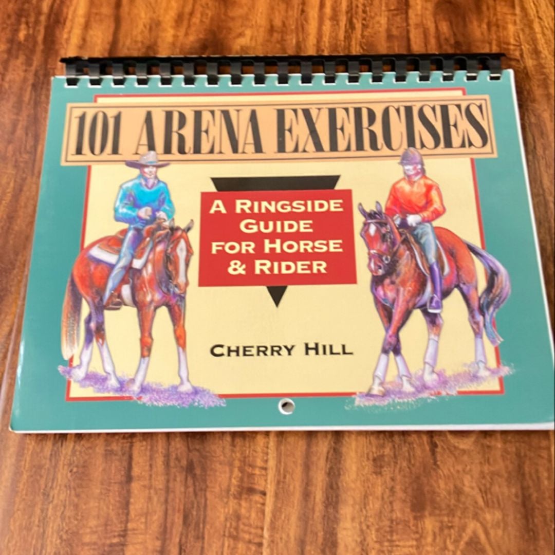 101 Arena Exercises for Horse and Rider by Cherry Hill, Carla Wennberg