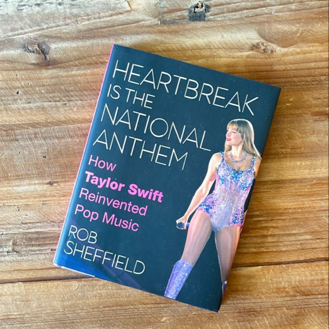 Heartbreak Is the National Anthem by Rob Sheffield