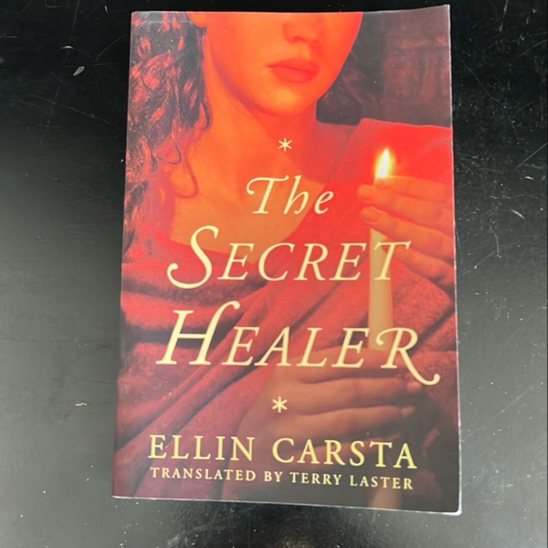 The Secret Healer by Ellin Carsta, Terry Laster