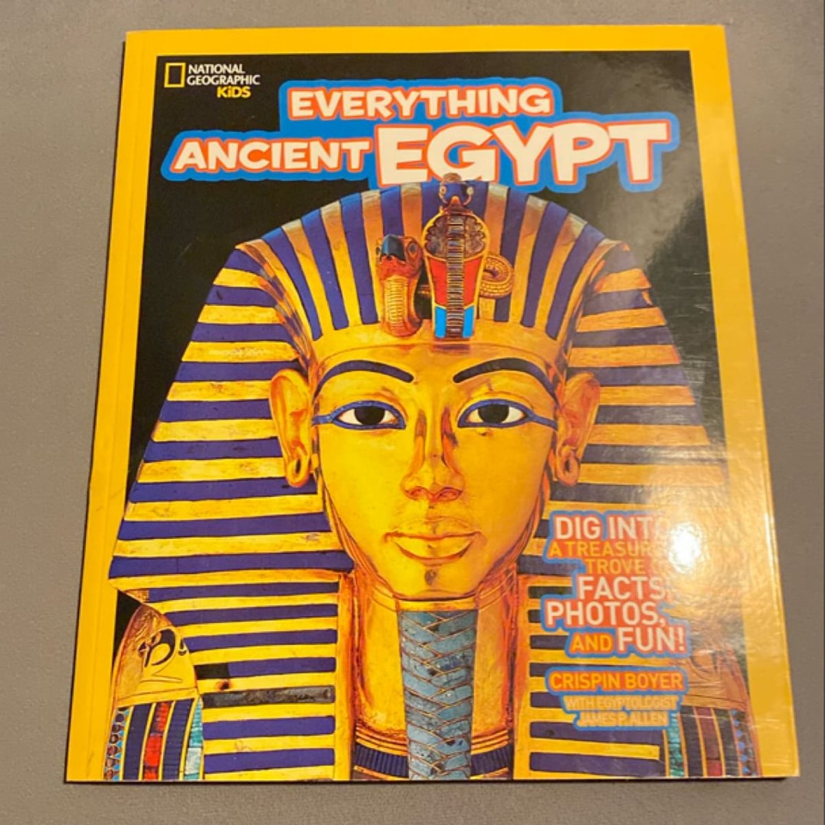 National Geographic Kids Everything Ancient Egypt by Crispin Boyer