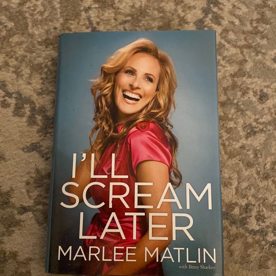 I'll Scream Later by Marlee Matlin, Hardcover | Pangobooks