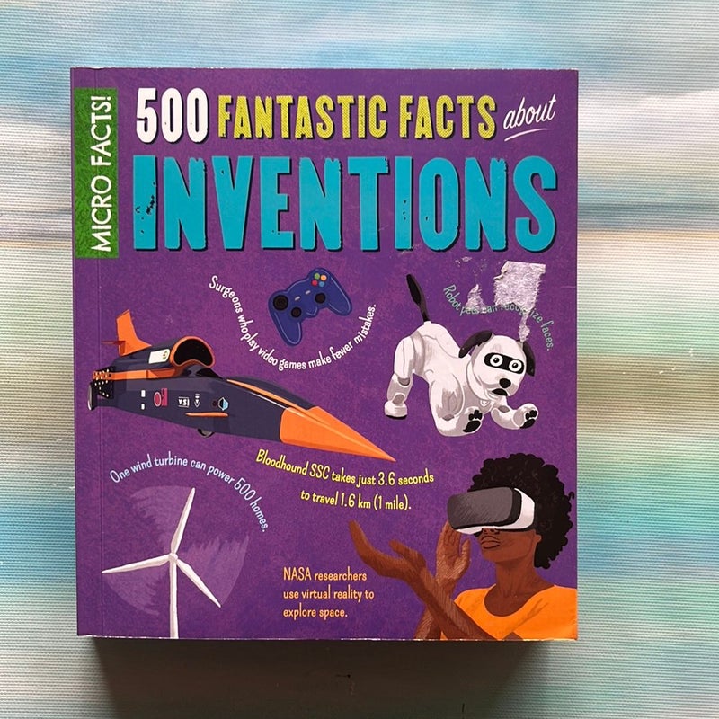 Micro Facts!: 500 Fantastic Facts about Inventions by Anne Rooney Micro Facts!: 500 Fantastic Facts about Inventions by Anne Rooney
