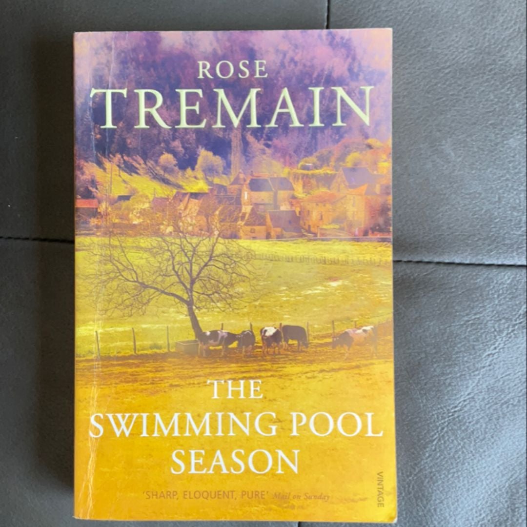 The Swimming Pool Season by Rose Tremain