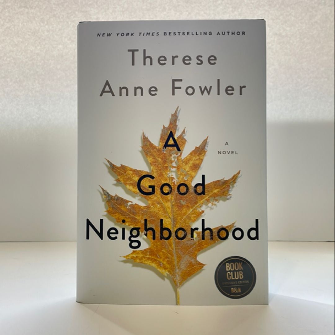 A Good Neighborhood by Therese Anne Fowler, Hardcover | Pangobooks