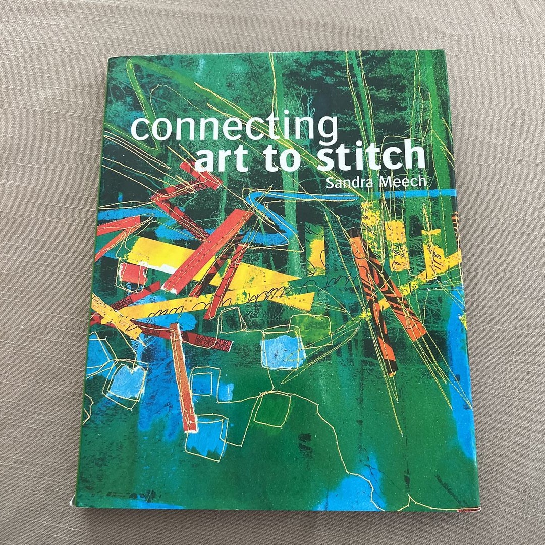 Connecting Art to Stitch by Sandra Meech