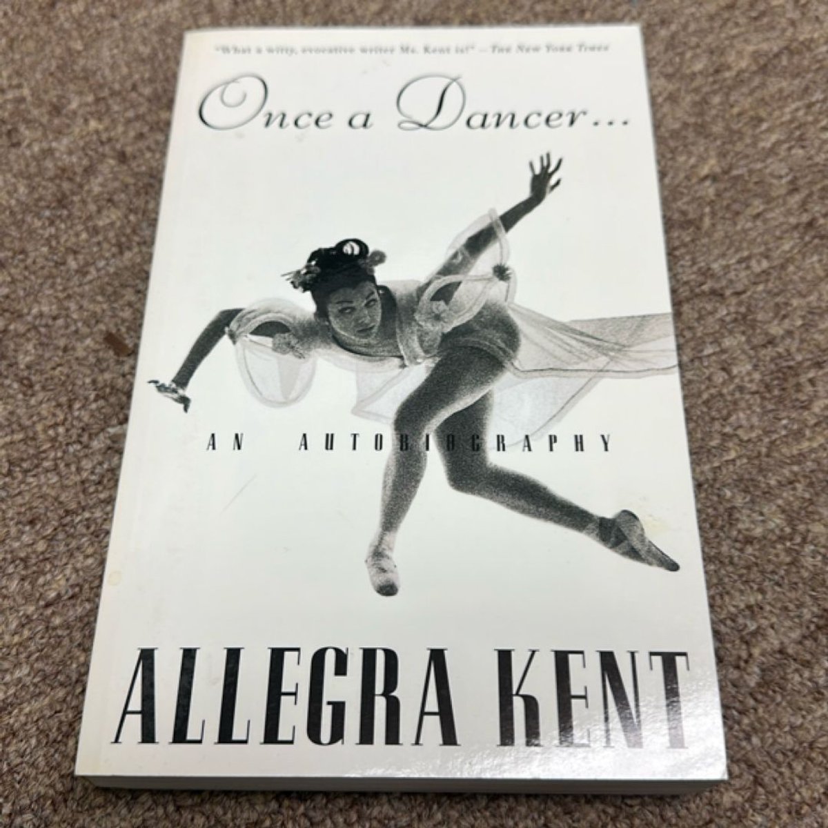 Once a Dancer... by Allegra Kent