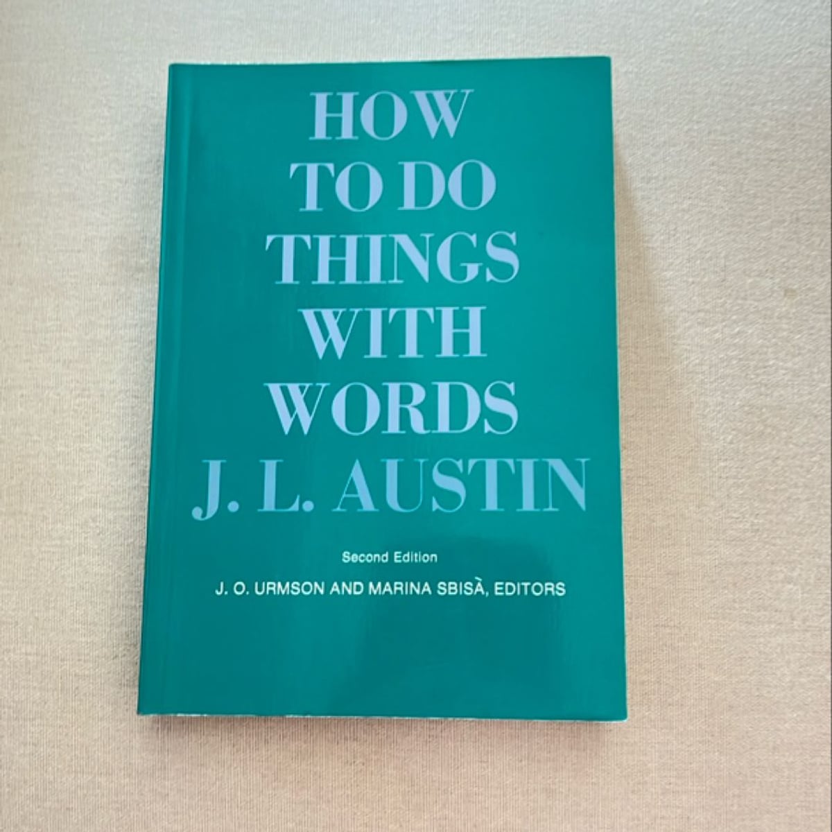 How to Do Things with Words by J. L. Austin