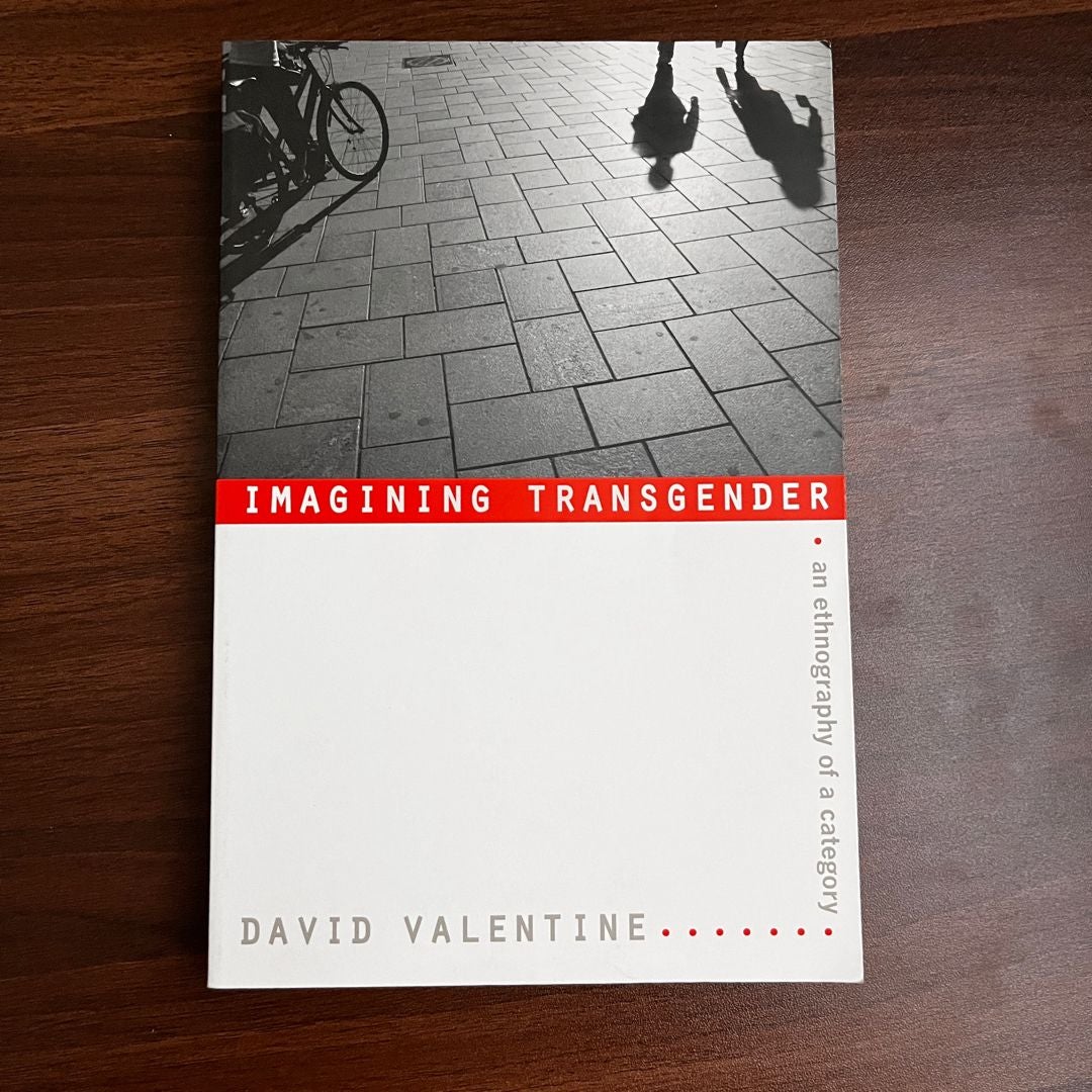 Imagining Transgender by David Valentine