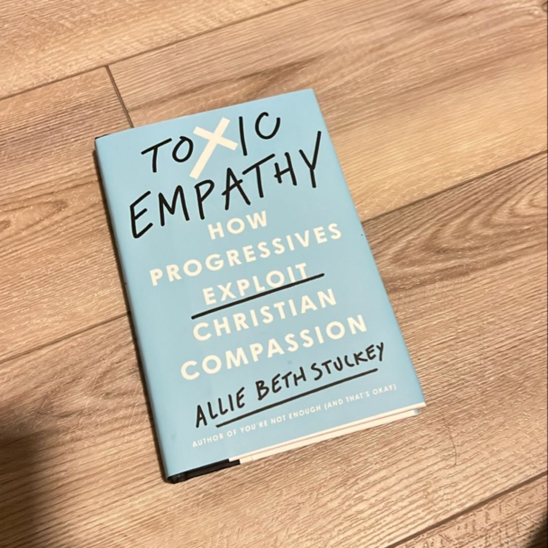 Toxic Empathy by Allie Beth Stuckey