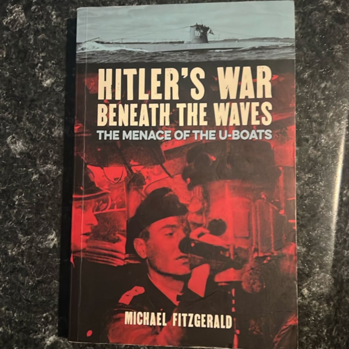 Hitler's War Beneath the Waves by Michael FitzGerald