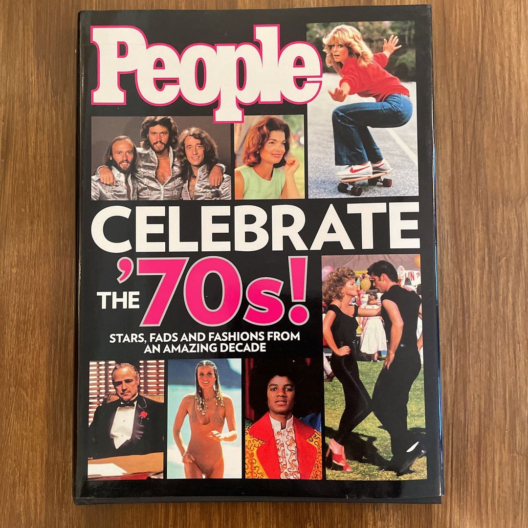 Celebrate the 70s! by People Magazine Editors