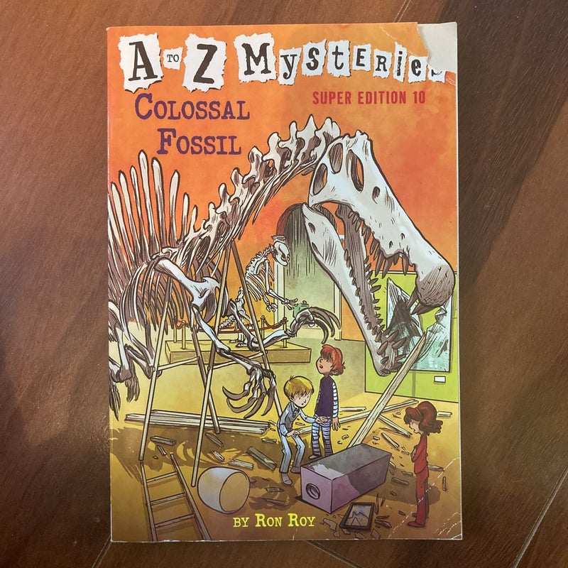 A to Z Mysteries Super Edition #10: Colossal Fossil by Ron Roy ...