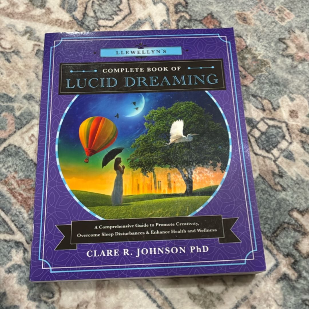 Llewellyn's Complete Book of Lucid Dreaming by Clare R. Johnson ...