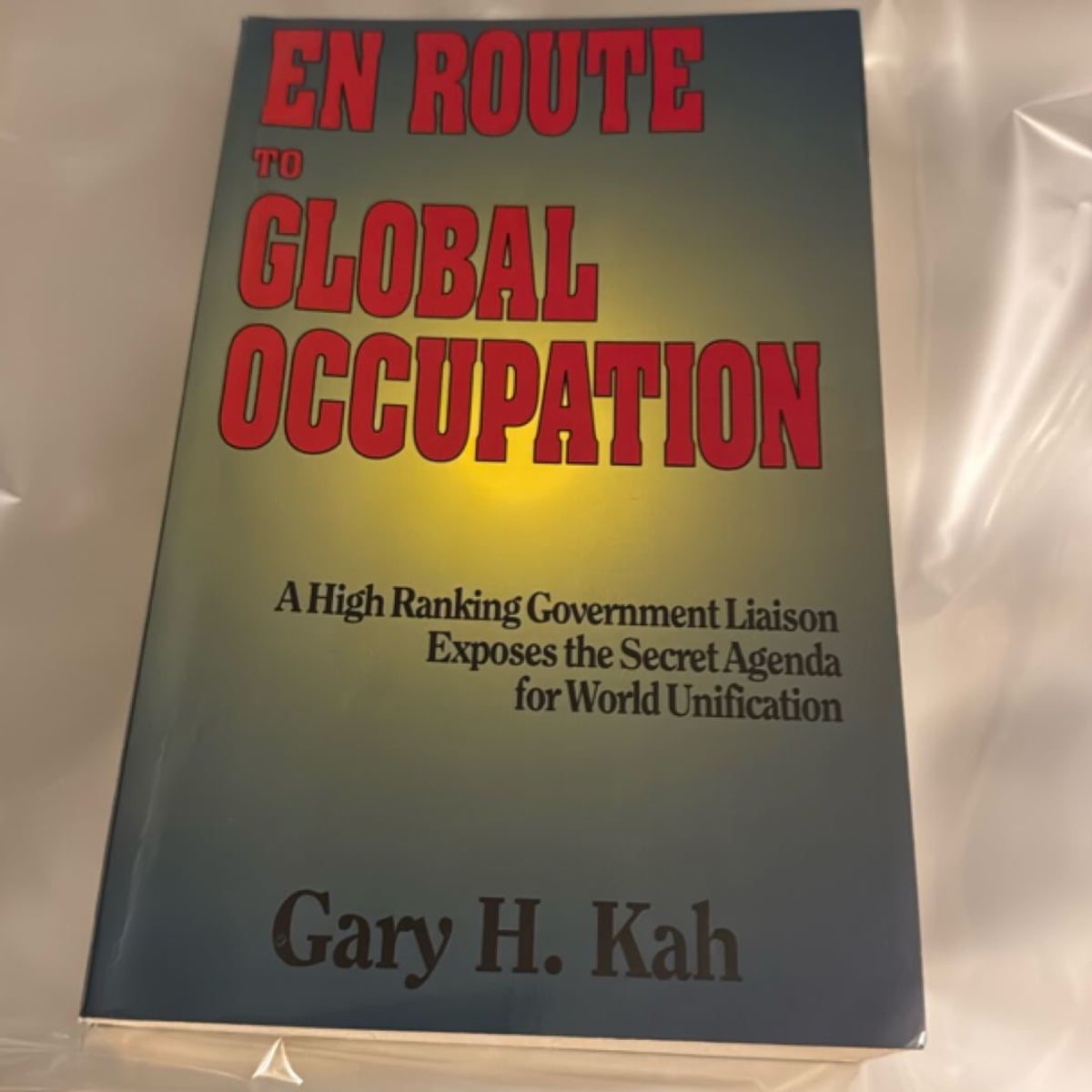 En Route to Global Occupation by Gary H. Kah