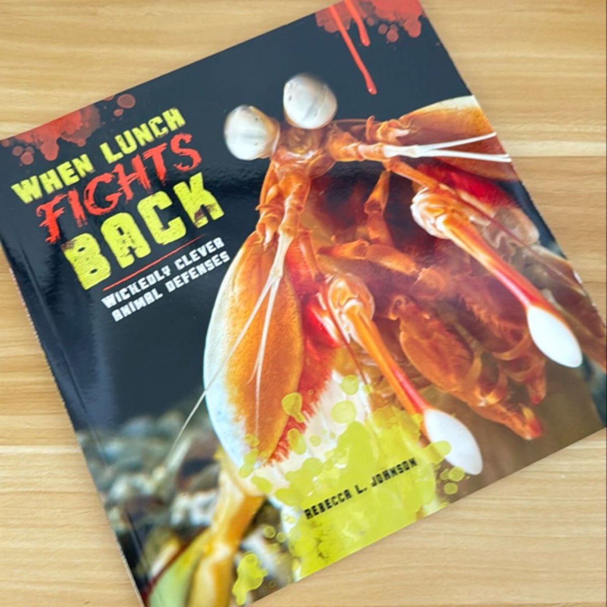 When Lunch Fights Back by Rebecca L. Johnson