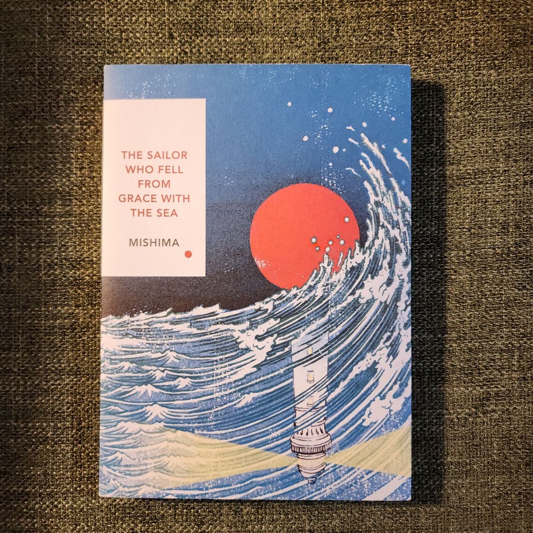 The Sailor Who Fell from Grace with the Sea by Yukio Mishima; John ...