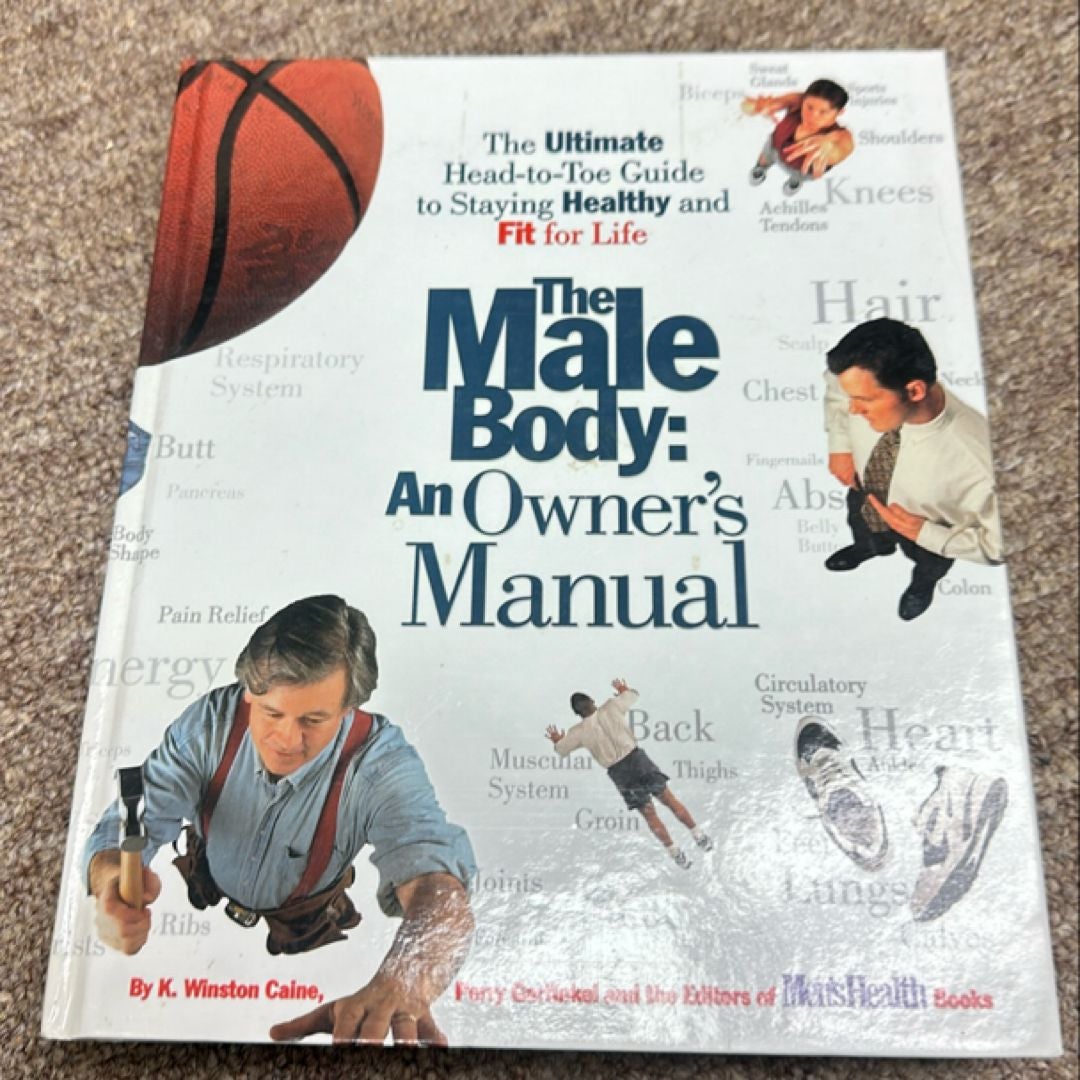 The Male Body-An Owner's Manual by K. Winston Caine, Perry Garfinkel, K ...