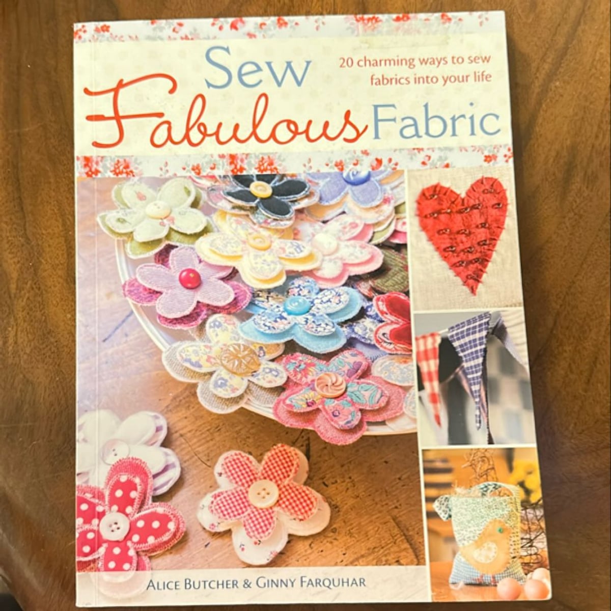 Sew Fabulous Fabric by Alice Butcher, Ginny Farquhar
