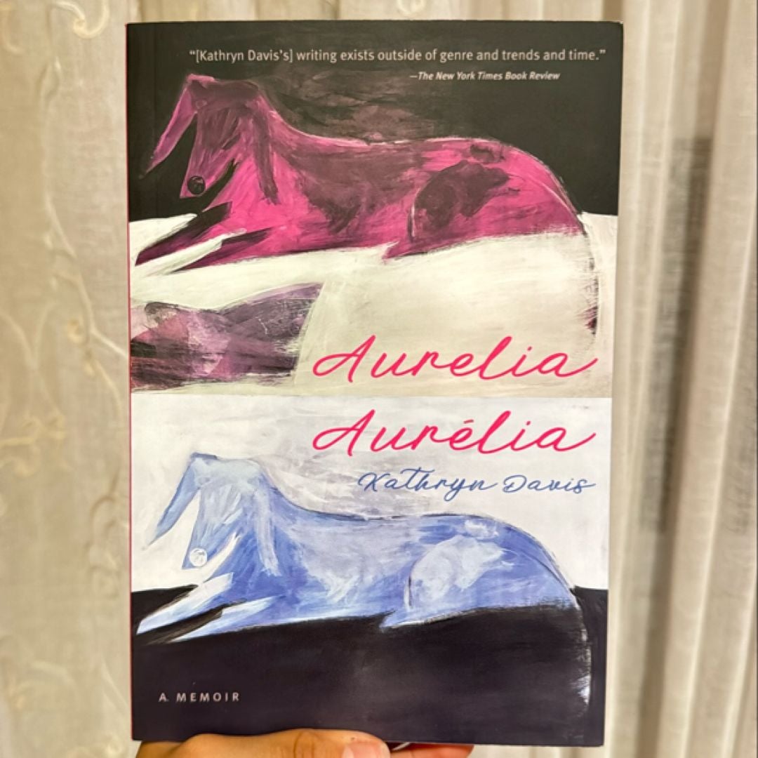 Aurelia, Aurélia by Kathryn Davis