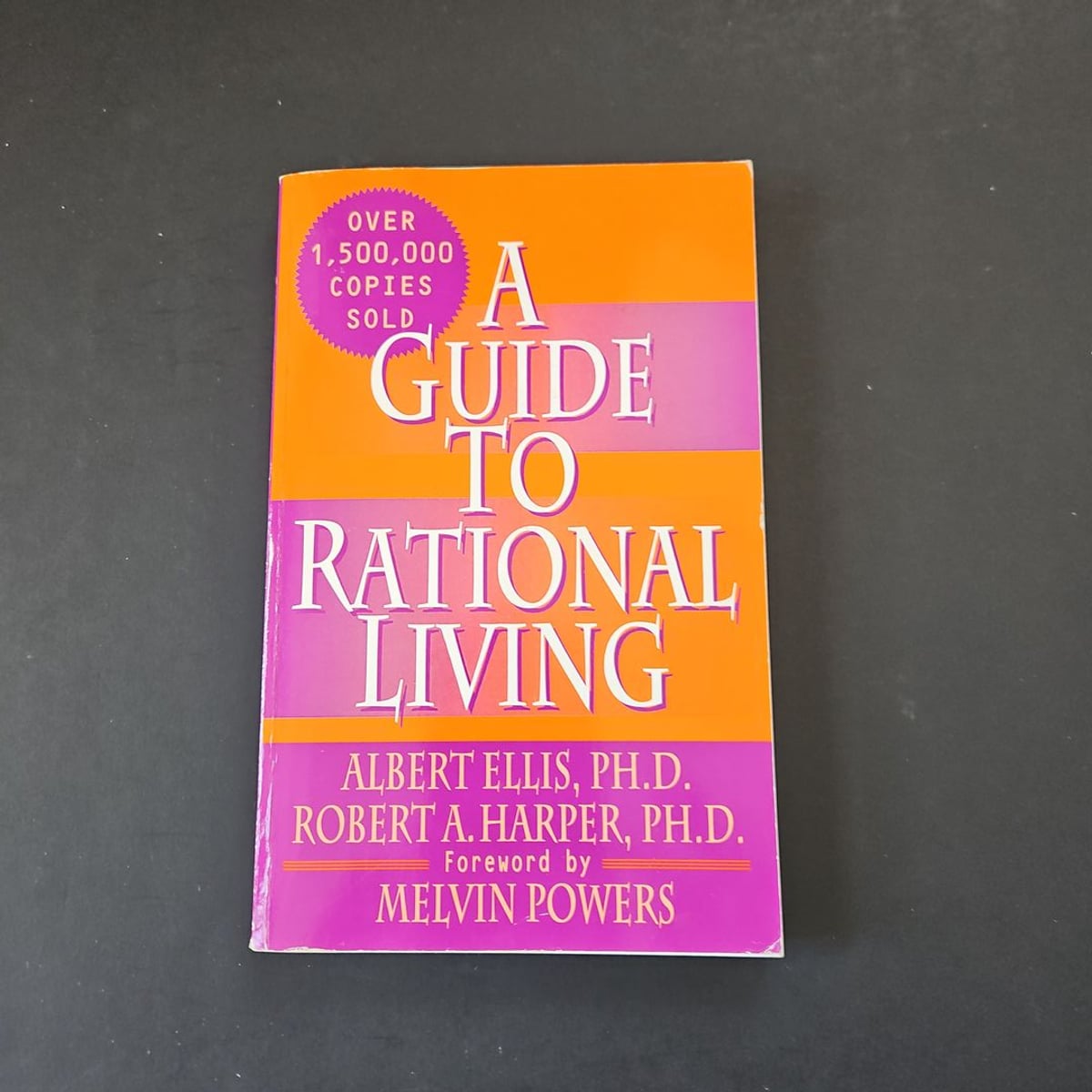 A Guide to Rational Living by Albert Ellis, Robert A. Harper, Melvin Powers
