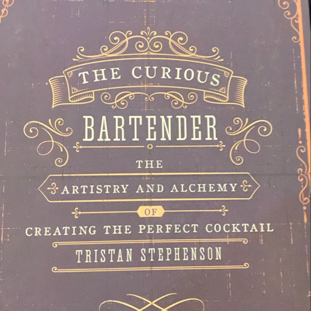 The Curious Bartender Volume 1 by Tristan Stephenson