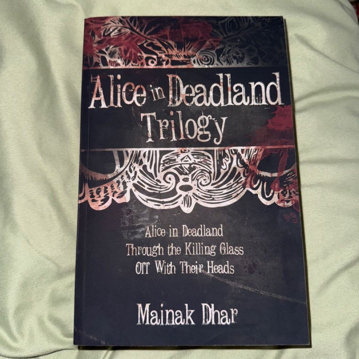 Alice in Deadland Trilogy by Mainak Dhar