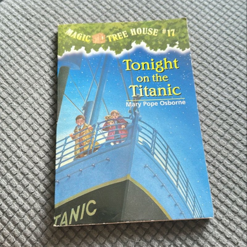 Magic Tree House #17: Tonight on the Titanic by , Paperback | Pangobooks