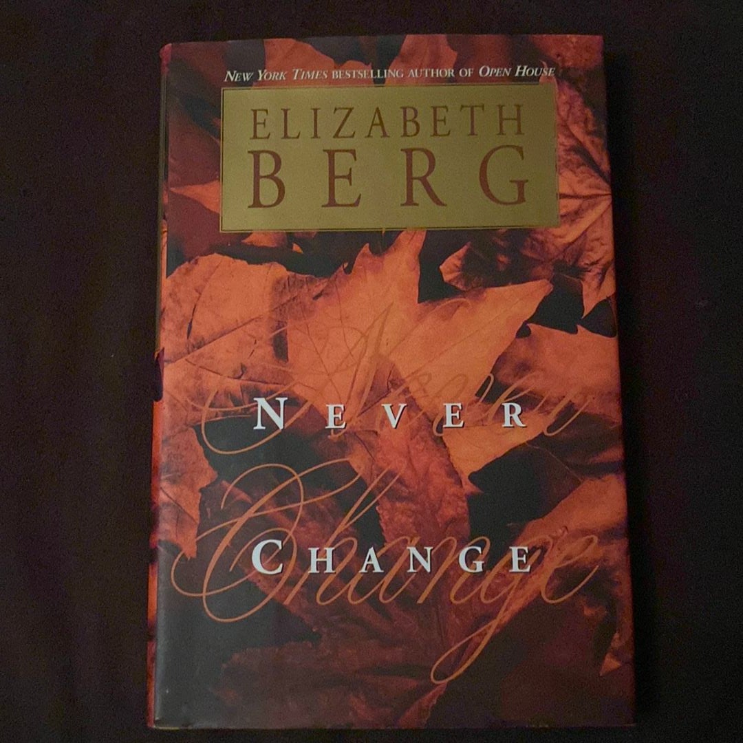 Never Change by Elizabeth Berg, Hardcover | Pangobooks