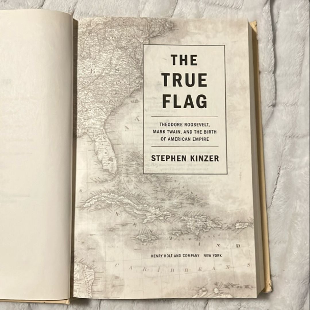 The True Flag by Stephen Kinzer