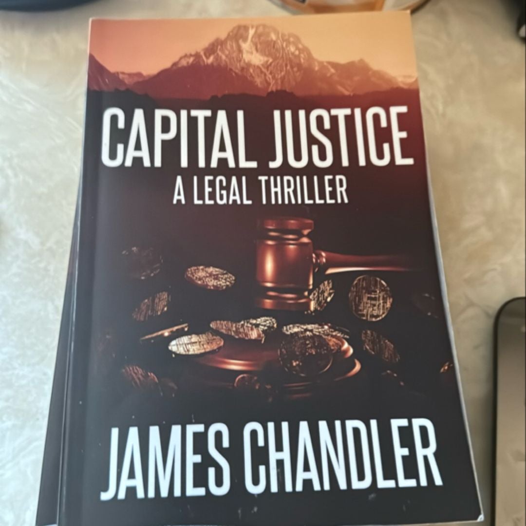 Capital Justice by James Chandler