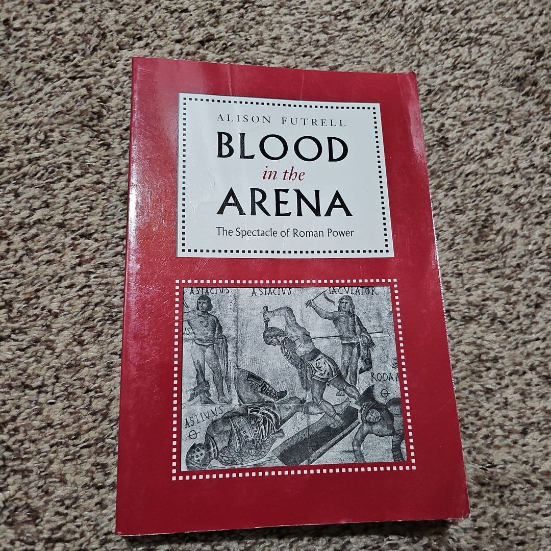 Blood in the Arena by Alison Futrell
